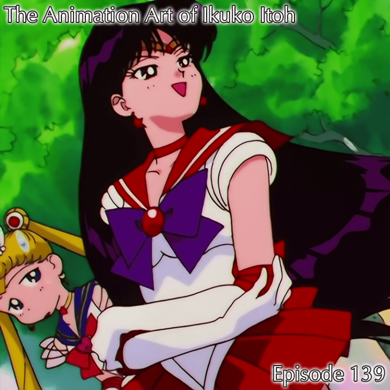 The Animation Art of Ikuko Itoh - Episode 125 - SailorSoapbox.com